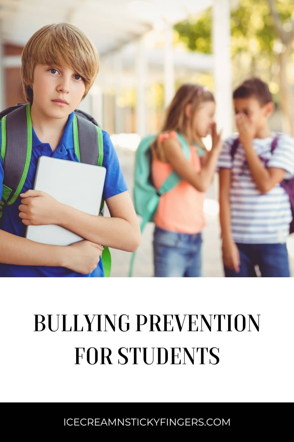 Bullying Prevention for Students - Ice Cream n Sticky Fingers
