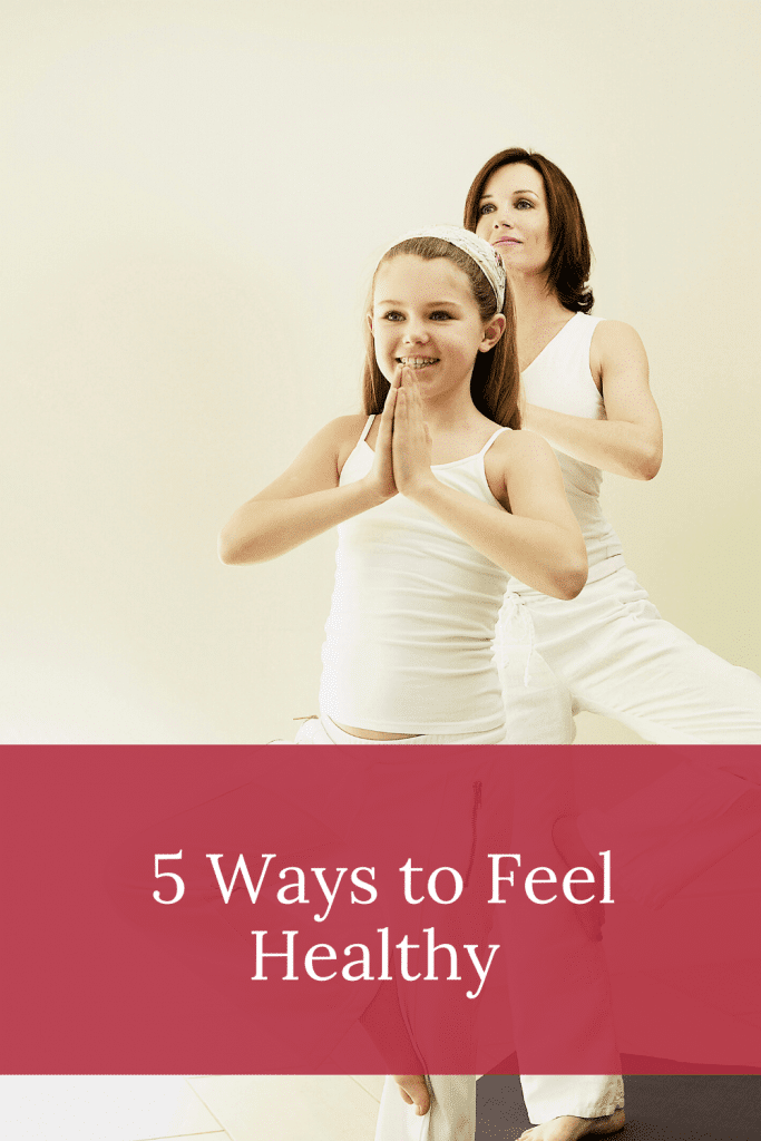 5 Ways to Feel Healthy - Ice Cream n Sticky Fingers
