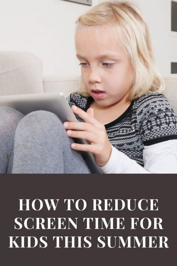How to Reduce Screen Time for Kids This Summer - Ice Cream n Sticky Fingers