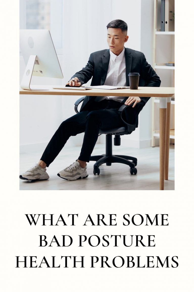 What Are Some Bad Posture Health Problems? - Ice Cream n Sticky Fingers