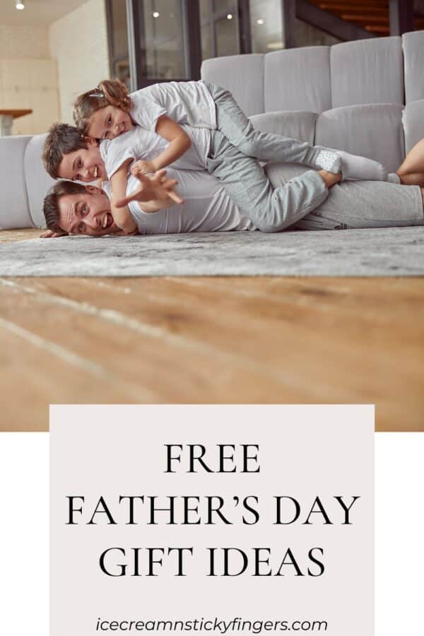 Free Fathers Day Gift Ideas - Ice Cream n Sticky Fingers
