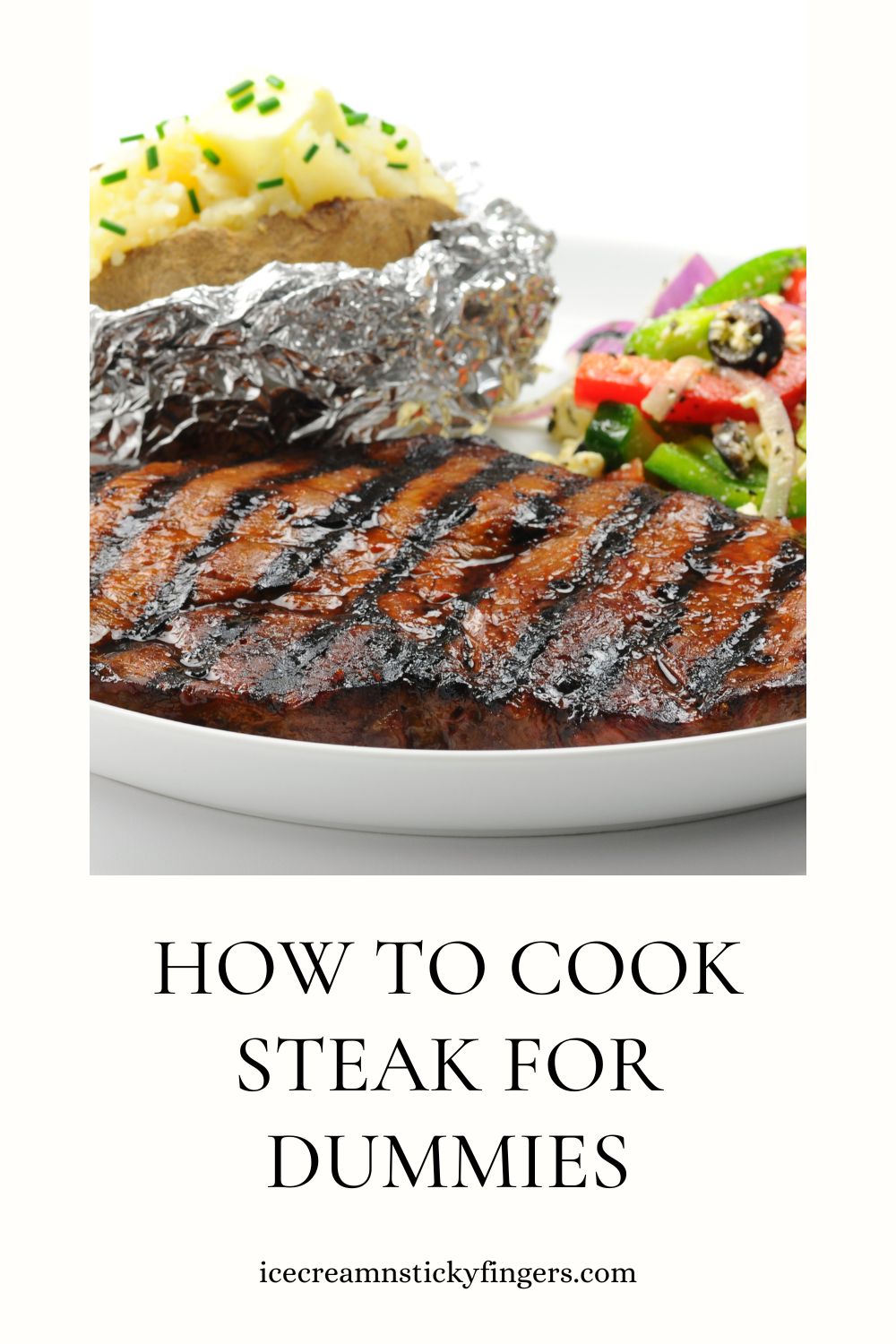 How to Cook Steak for Dummies - Ice Cream n Sticky Fingers