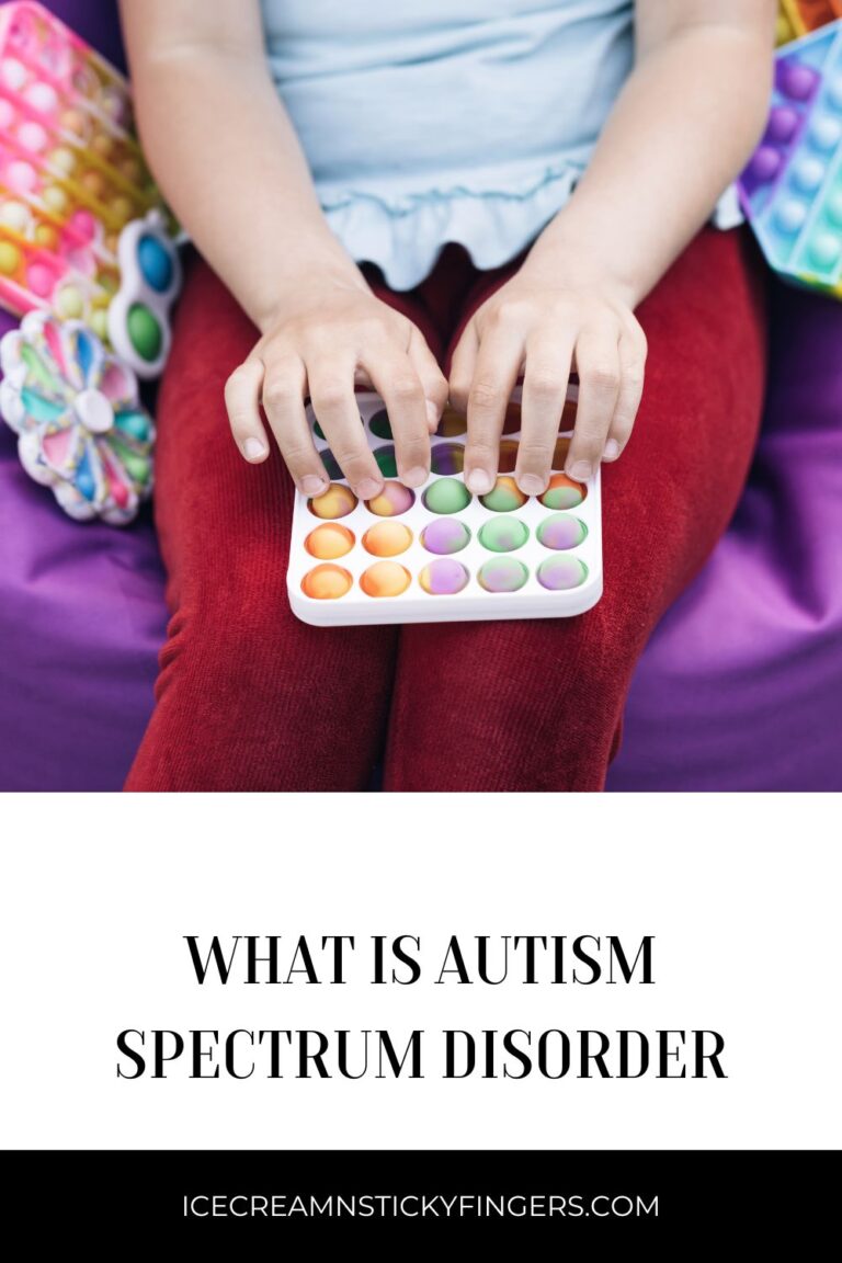What is Autism Spectrum Disorder? - Ice Cream n Sticky Fingers