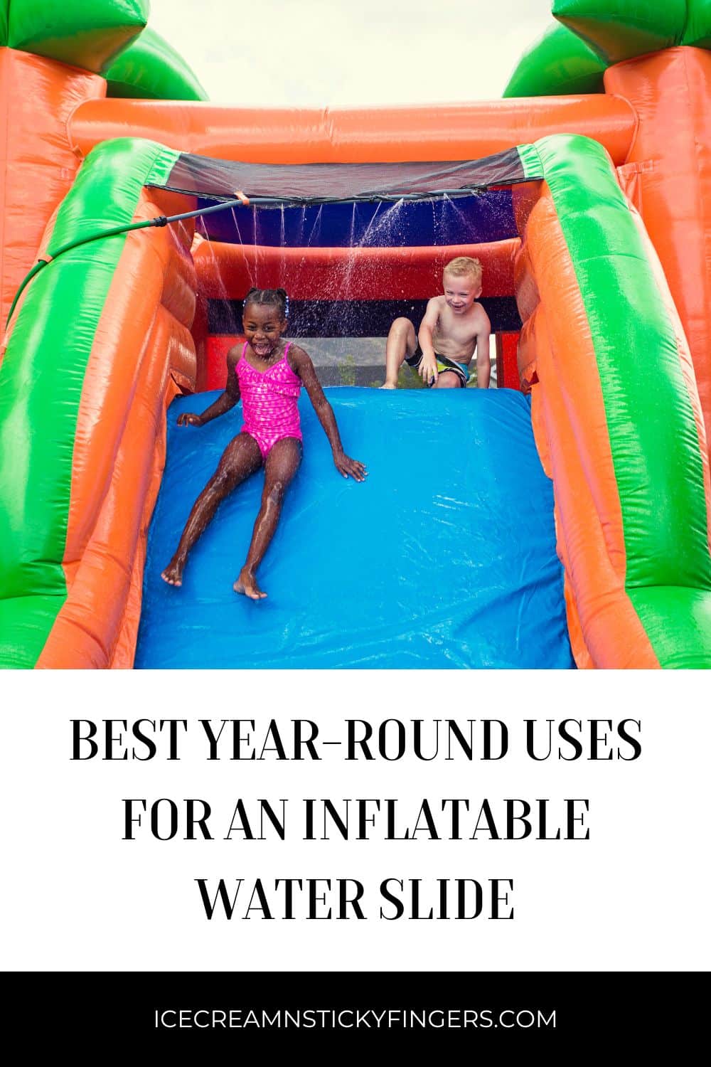 Best Year-Round Uses for an Inflatable Water Slide - Ice Cream n Sticky ...