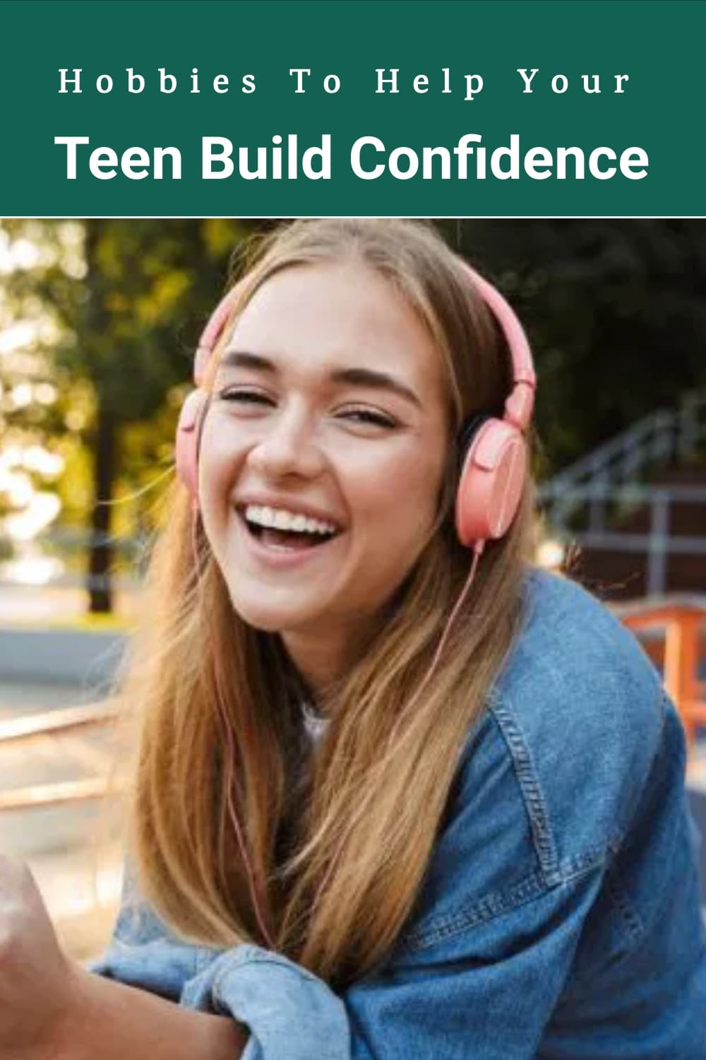 Hobbies To Help Your Teen Build Confidence - Ice Cream n Sticky Fingers