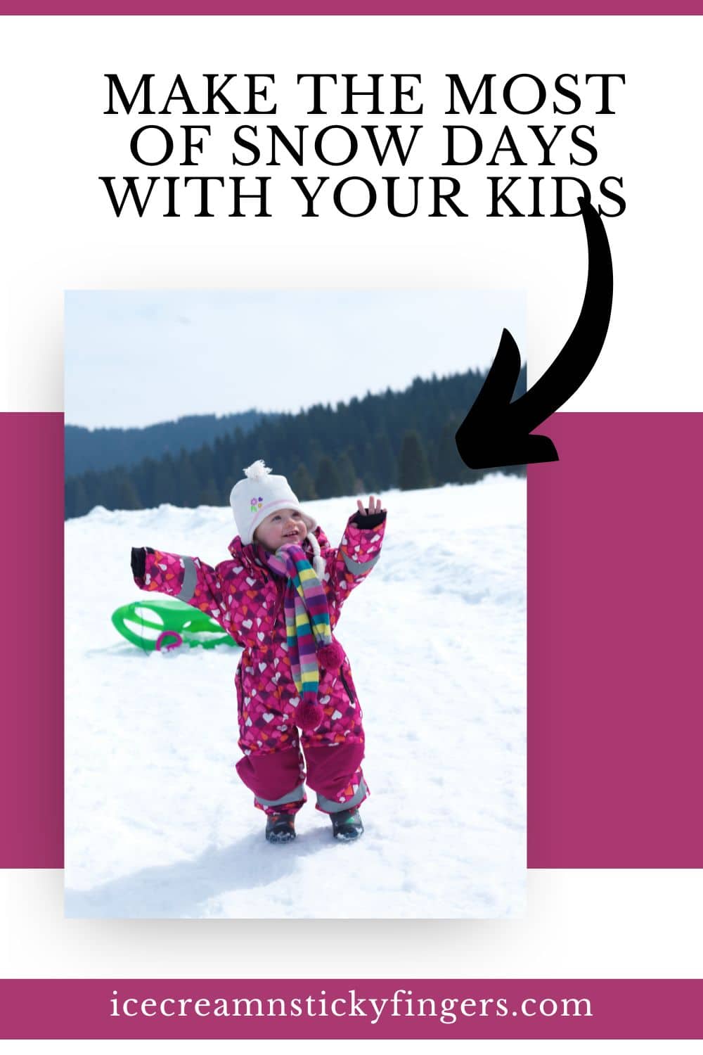 Make the Most of Snow Days With Your Kids - Ice Cream n Sticky Fingers