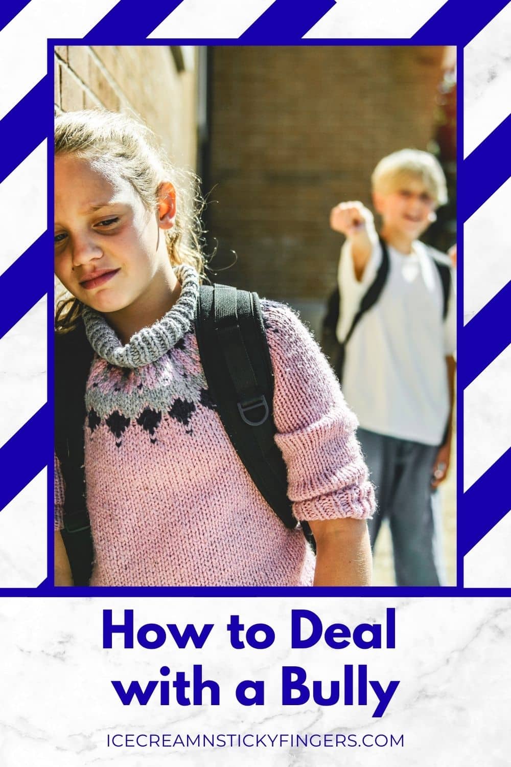 How to Deal with a Bully - Ice Cream n Sticky Fingers