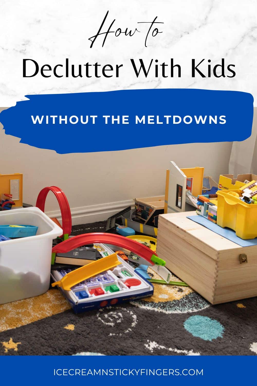 How to Declutter With Kids Without the Meltdowns - Ice Cream n Sticky ...