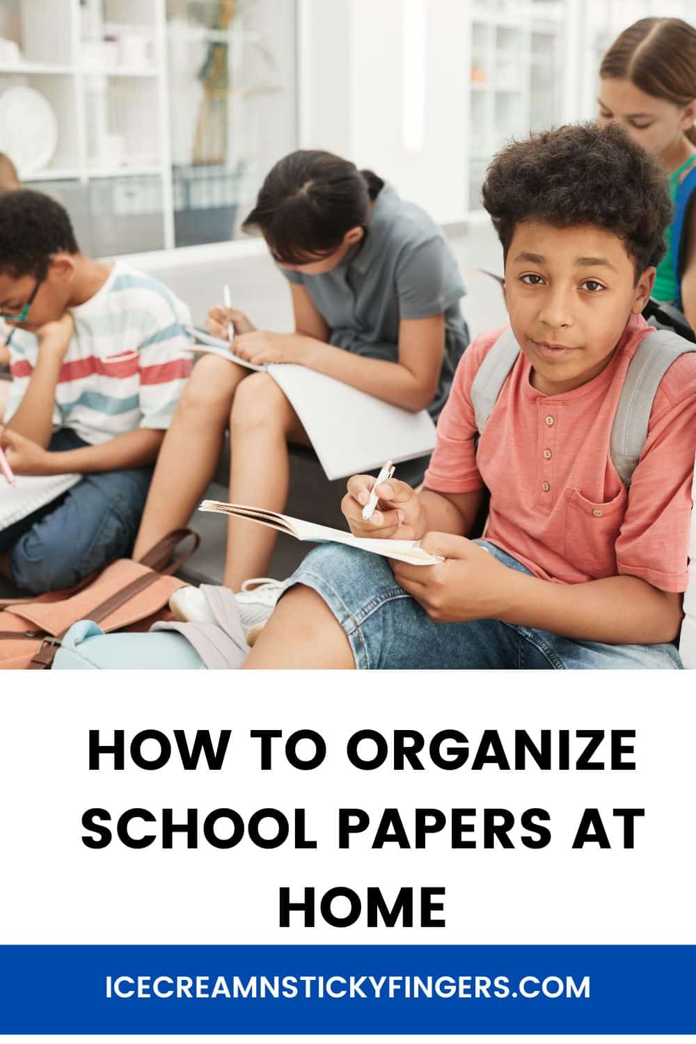 How to Organize School Papers at Home - Ice Cream n Sticky Fingers